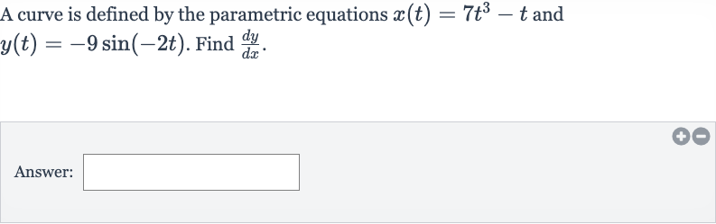 (Solved)-A curve is defined by the parametric equations x(t)=7t^(3)-